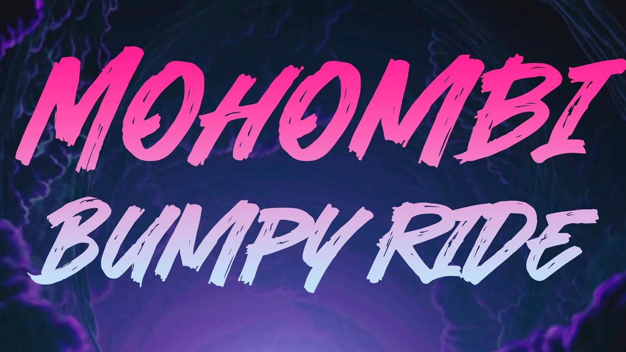 Mohombi - Bumpy ride (Lyrics) - YouTube