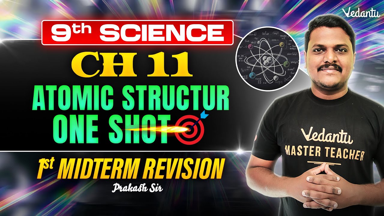 9th Science | CH 11 Atomic Structure One Shot | 1st Mid term Revision ...
