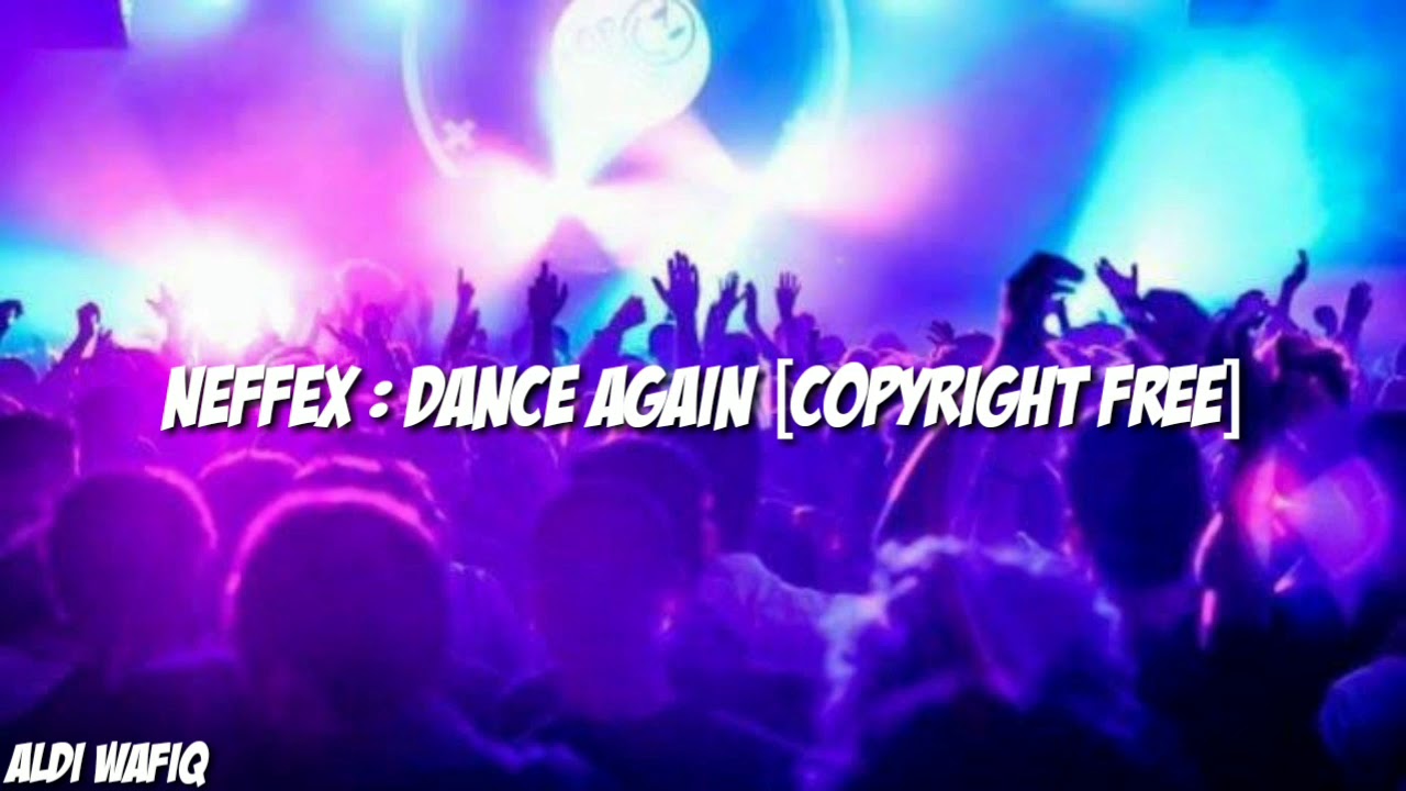 Neffex : Dance Again [Lyrics dan Terjemahan] - YouTube