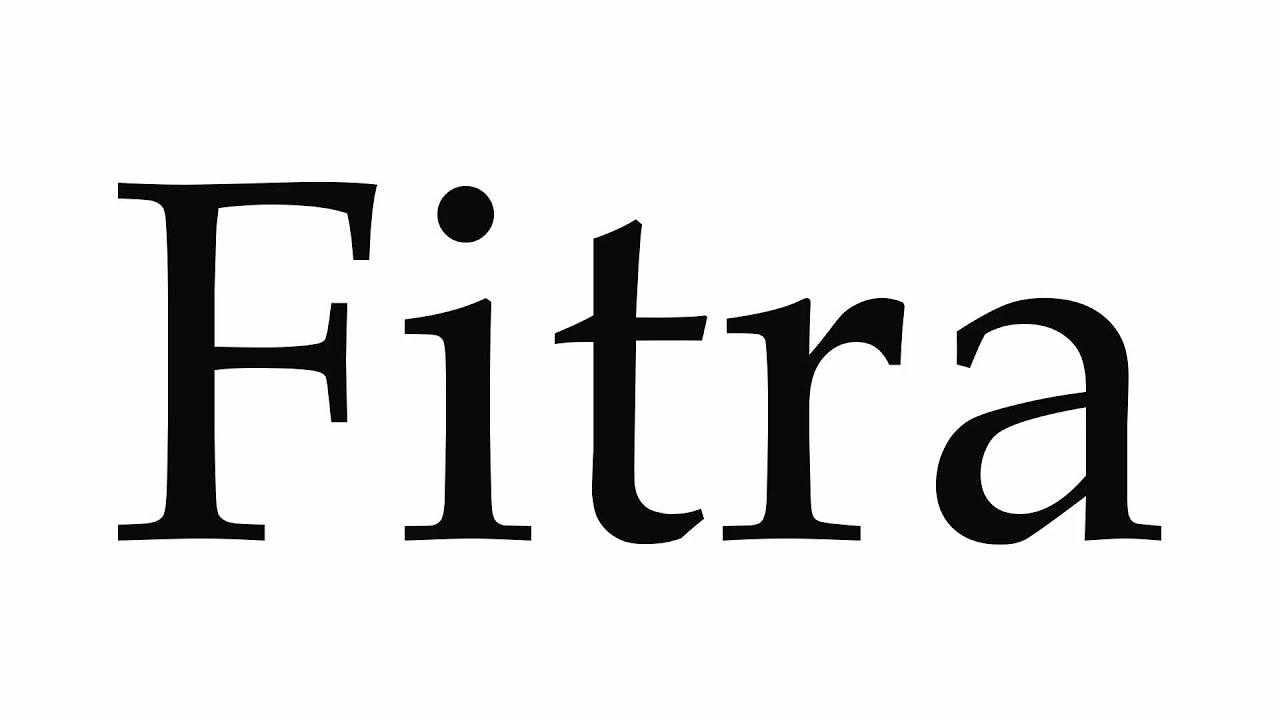 How to Pronounce Fitra - YouTube