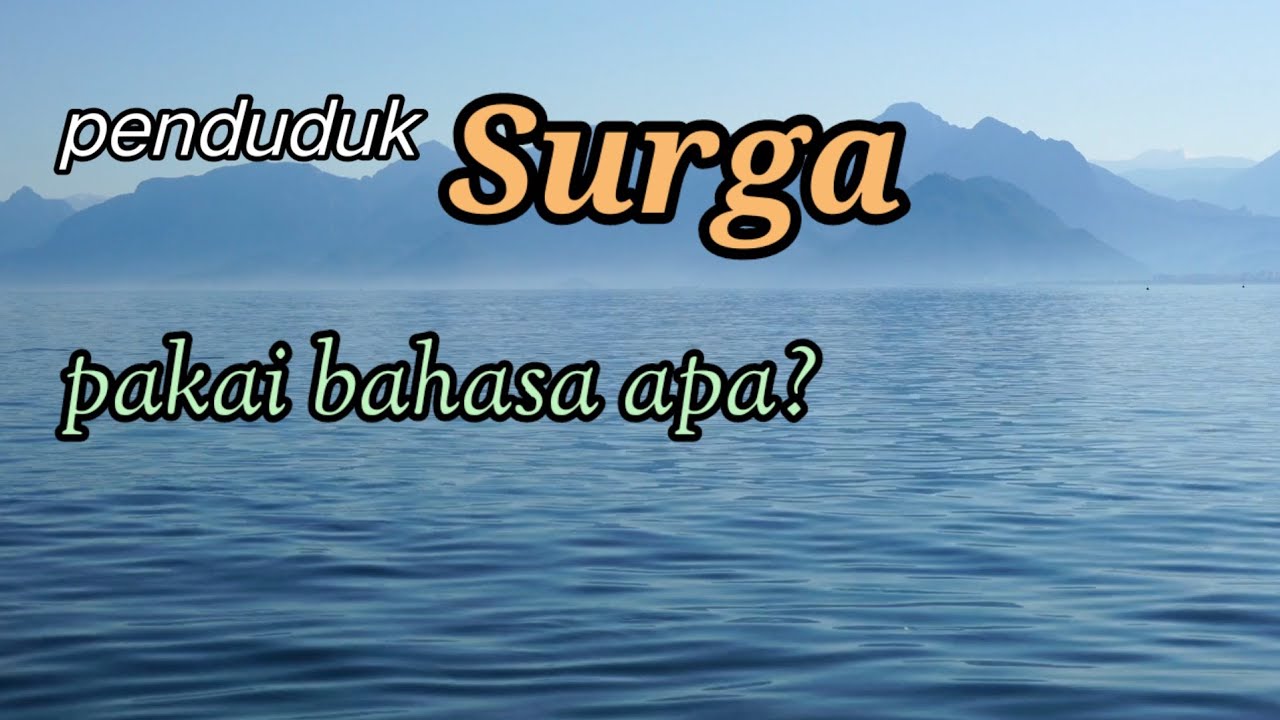 APA BAHASA PENDUDUK SURGA? - INI DIA BAHASA SYURGA - YouTube
