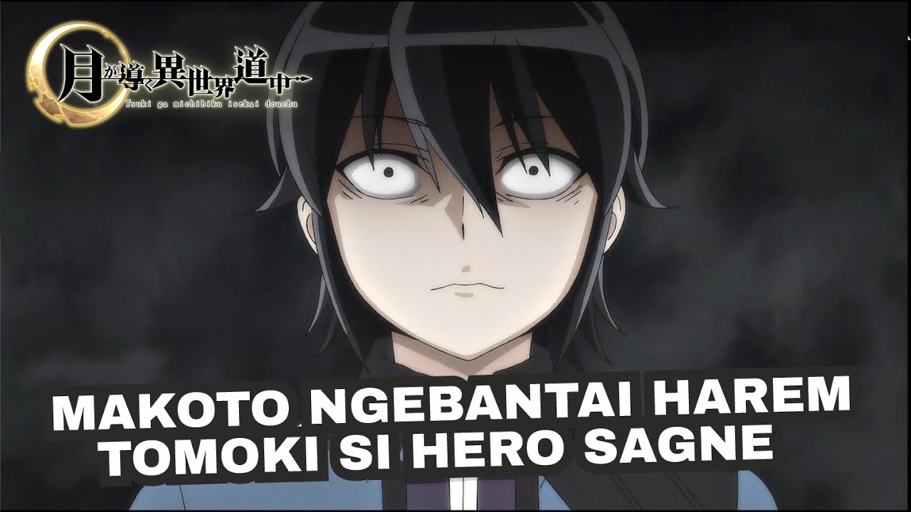 MAKOTO NGEBANTAI HAREM TOMOKI WN TSUKIMICHI 245-248 - YouTube