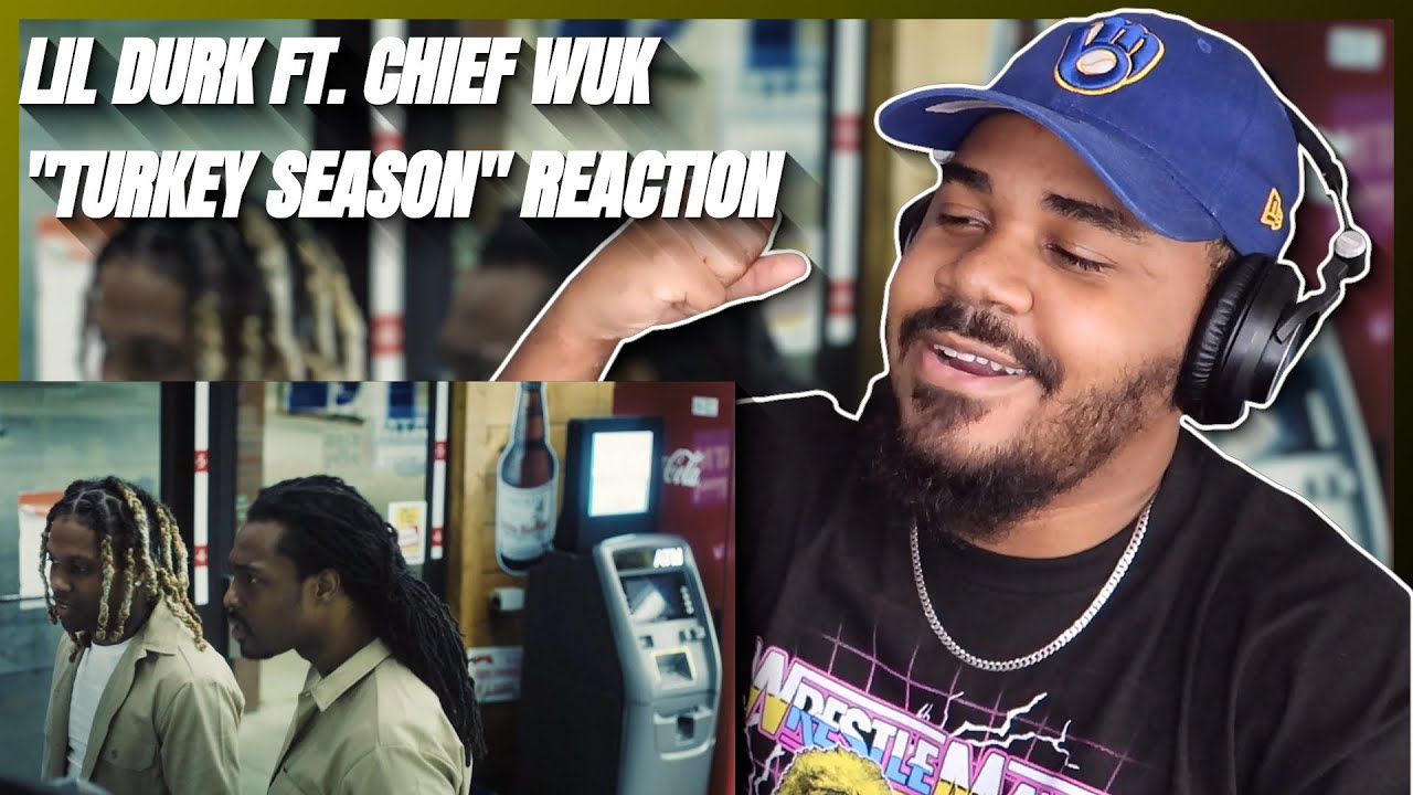 Lil Durk & Chief Wuk - Turkey Season (Official Video) REACTION - YouTube