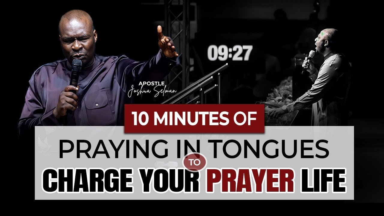 10 MINUTES OF PRAYING IN TONGUES TO CHARGE YOUR PRAYER LIFE - YouTube