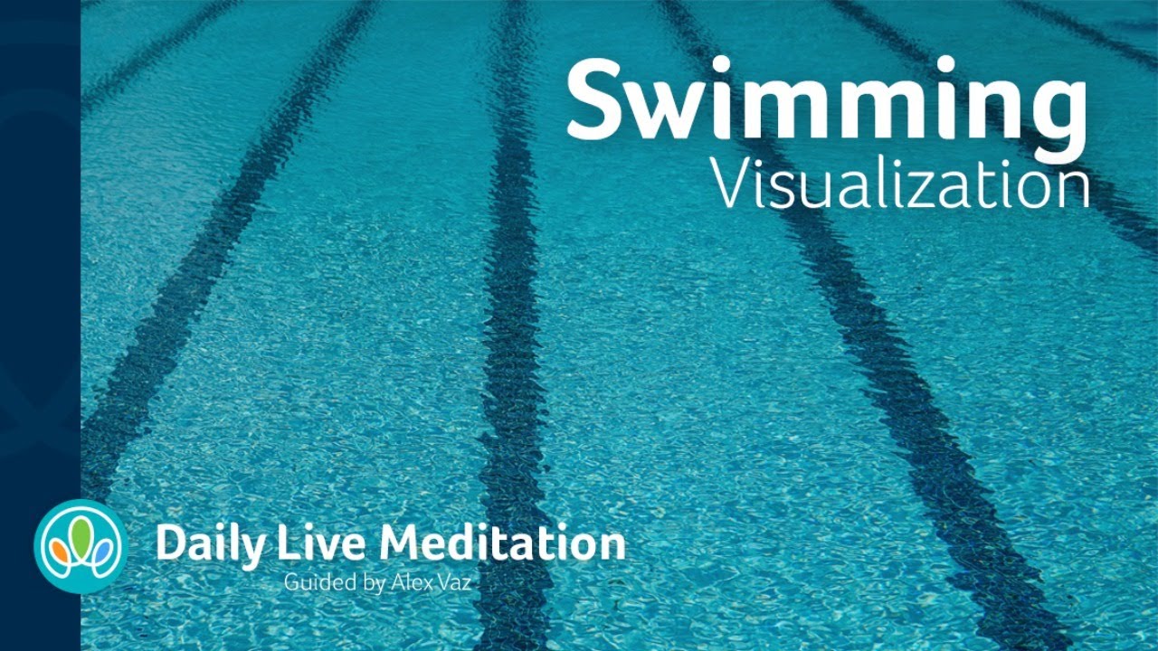 #450 Swimming Visualization Meditation | Be Present | Guided Daily Live ...