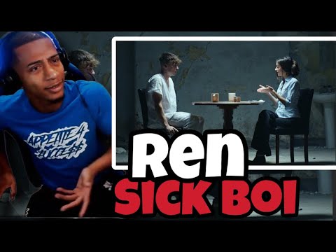 Ren - Sick Boi (Official Music Video)(Reaction) - YouTube