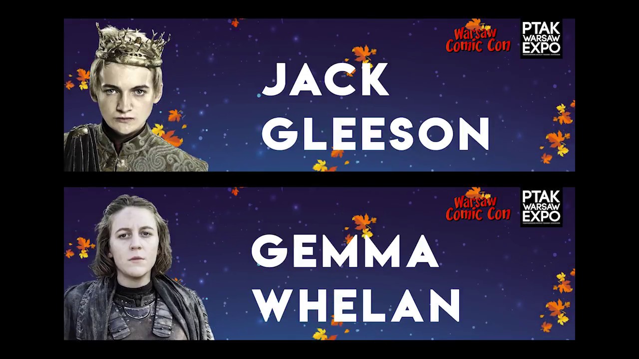Warsaw Comic Con: panel Q&A z Gemma Whelan i Jack Gleeson / Game of ...