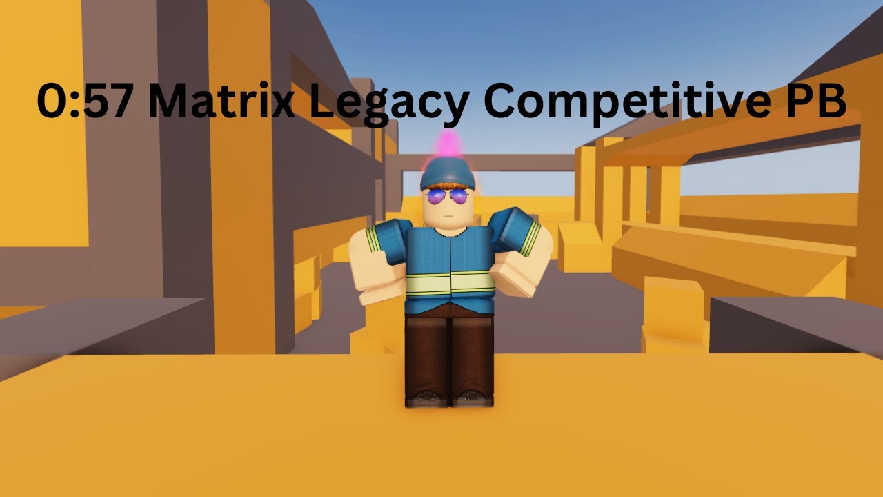 0:57 Matrix Legacy Competitive Personal Best - YouTube