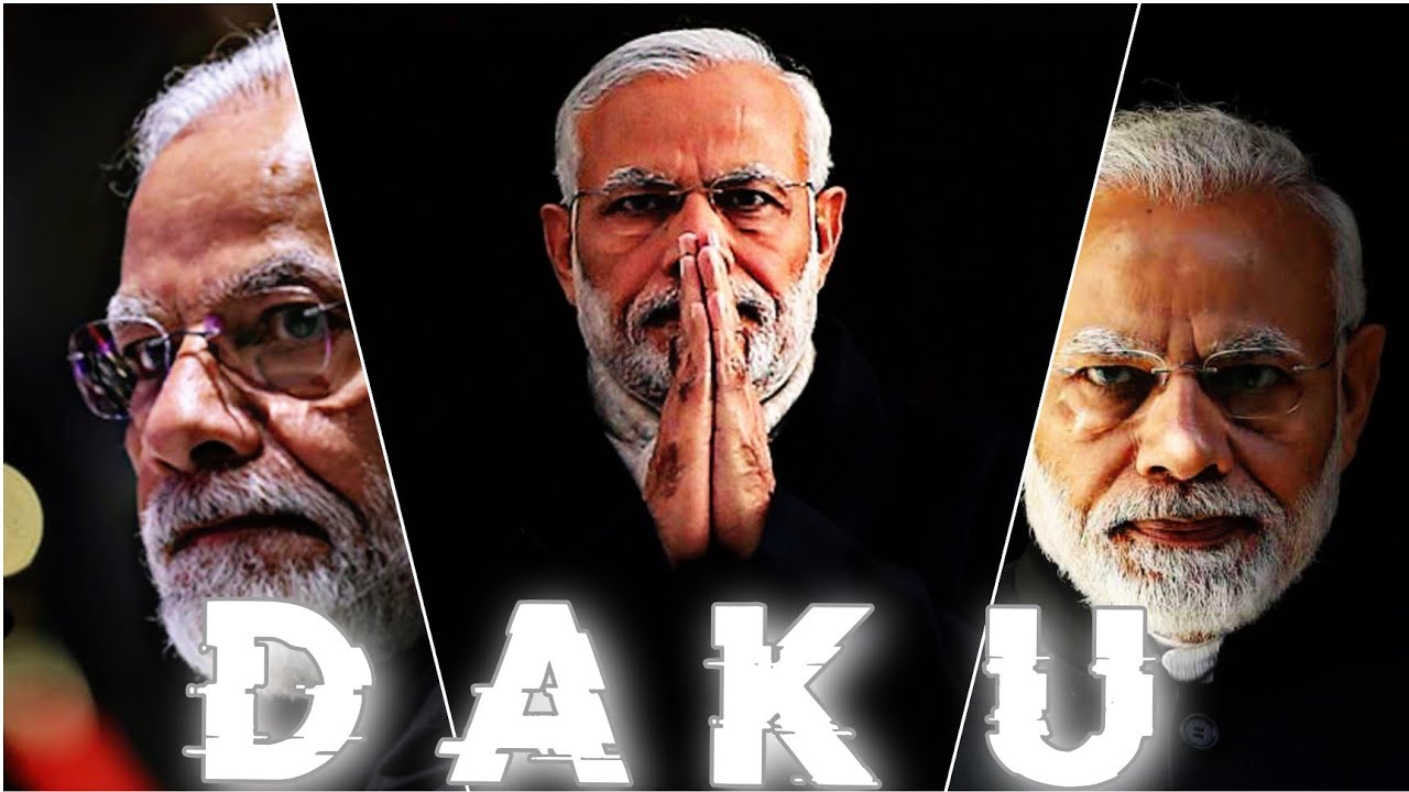 DAKU FT NARENDRA MODI || 🔥🔥 PIRME MINISTER MODI Edits || PM Modi ...