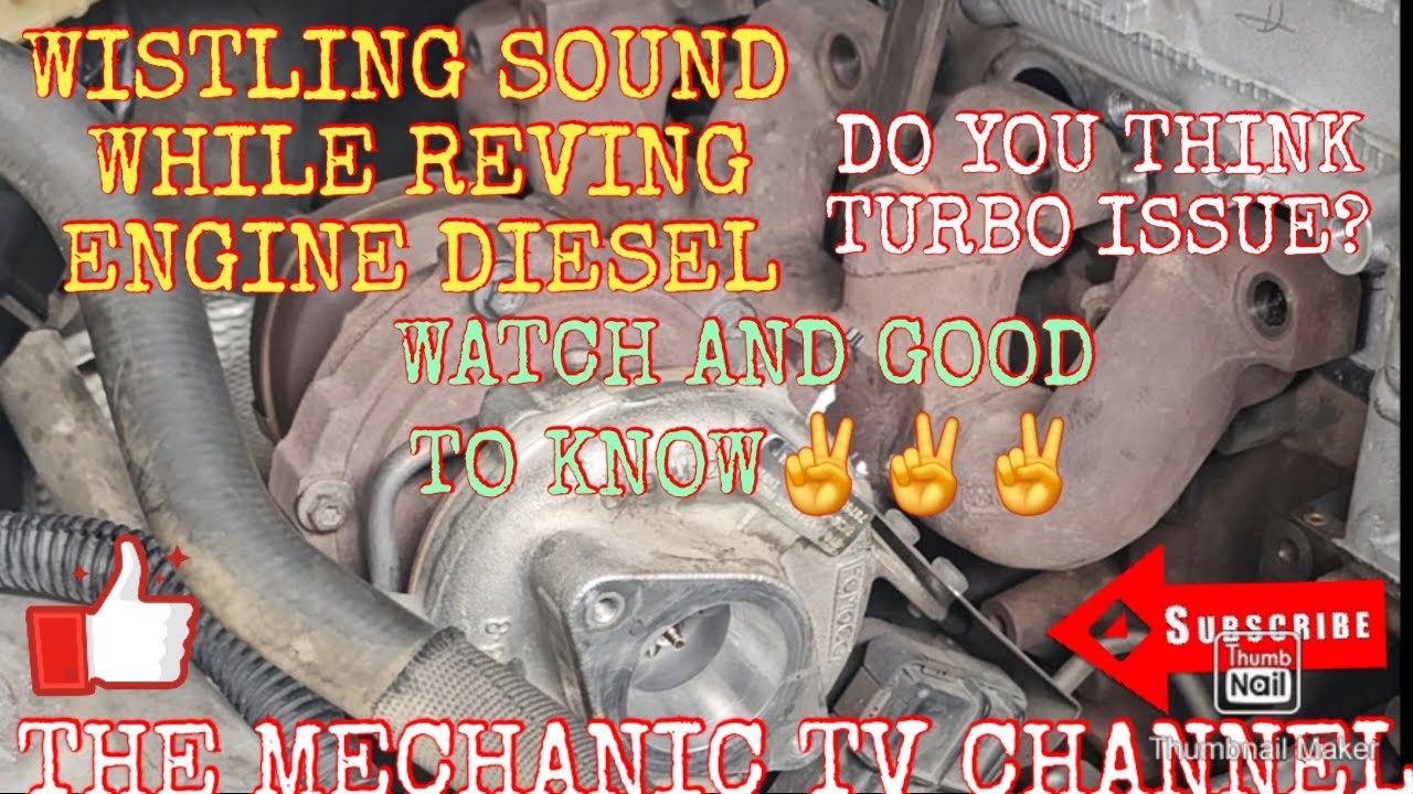 WISTLING SOUND WHILE ENGINE REVOLUTION /ENGINE DIESEL WITH TURBO/ WATCH ...