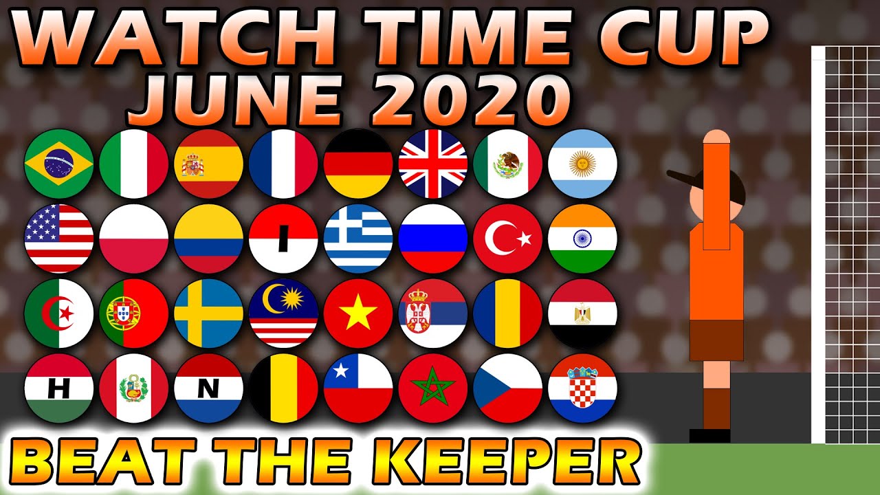 Beat The Keeper Watch Time Cup June 2020 - YouTube