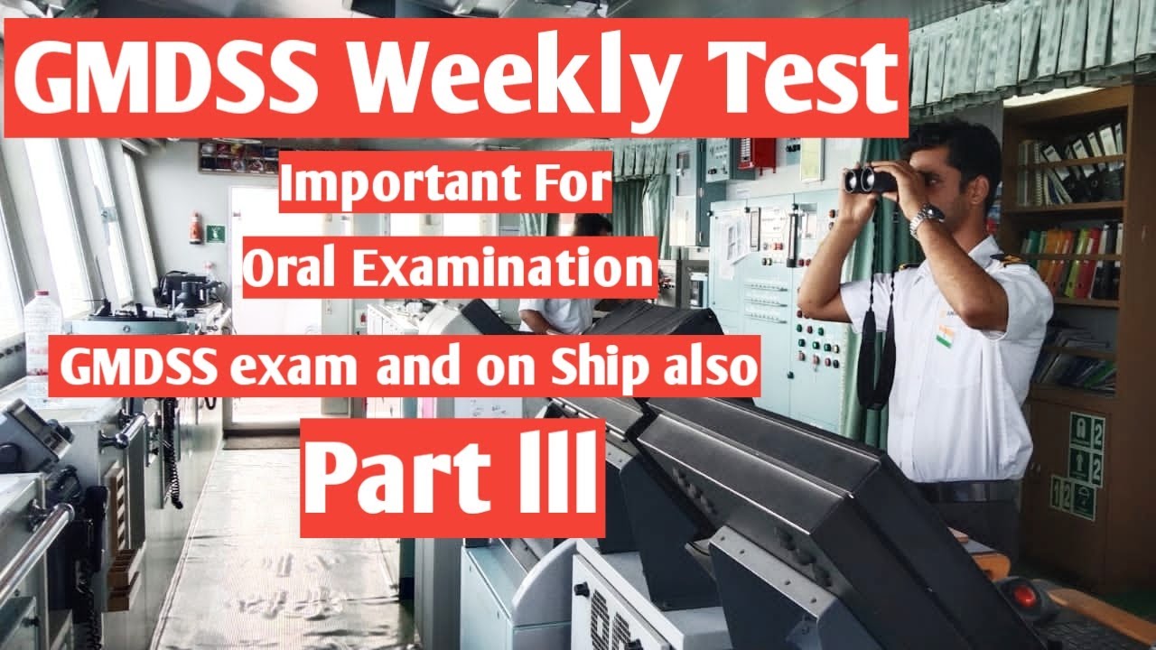 GMDSS Weekly Checks Part 3. Full explanation of GMDSS Equipment onboard ...