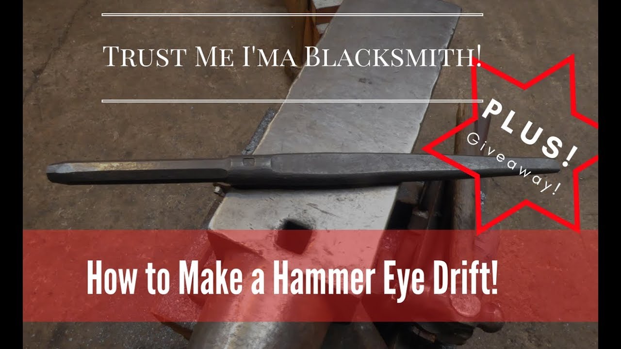 How to make a Hammer Eye Drift! Trust Me I'ma Blacksmith! - YouTube