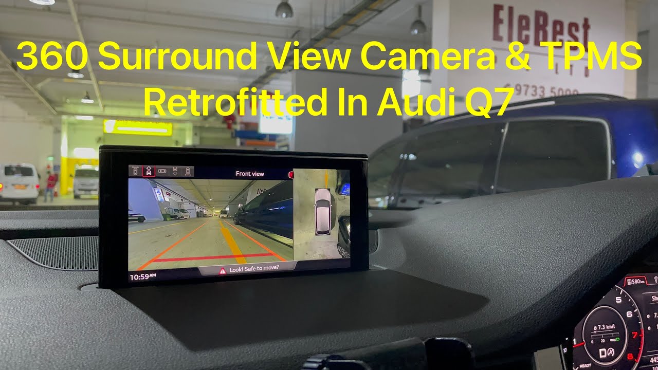 360 Surround View Camera & TPMS Retrofitted In Audi Q7 - YouTube