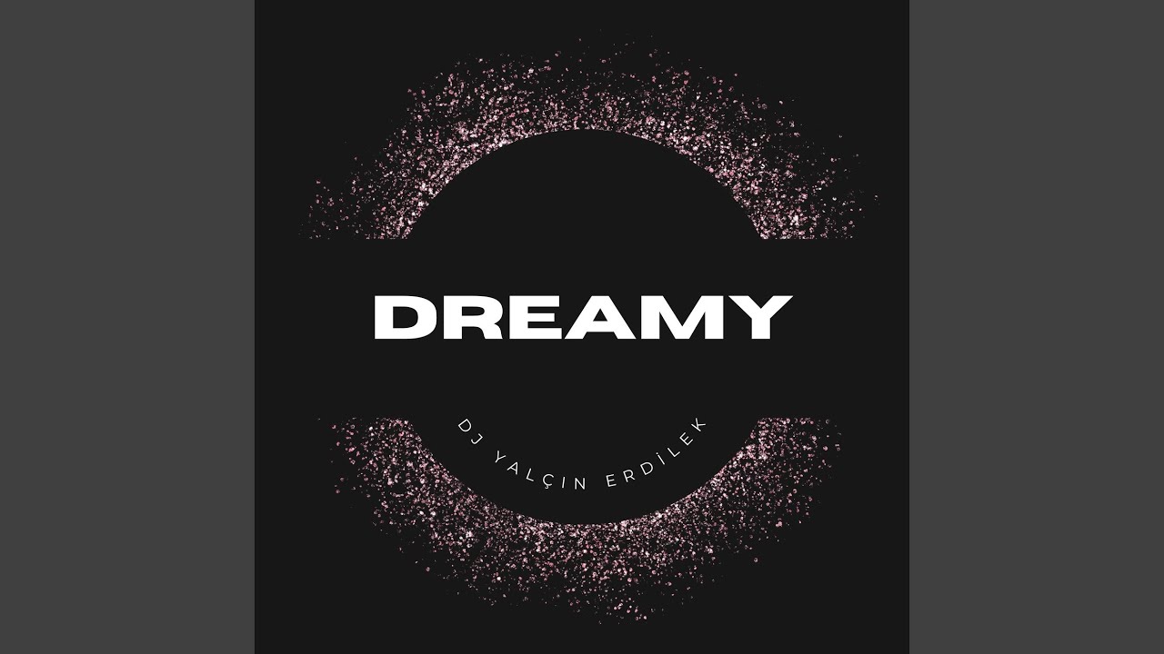 Dreamy - YouTube