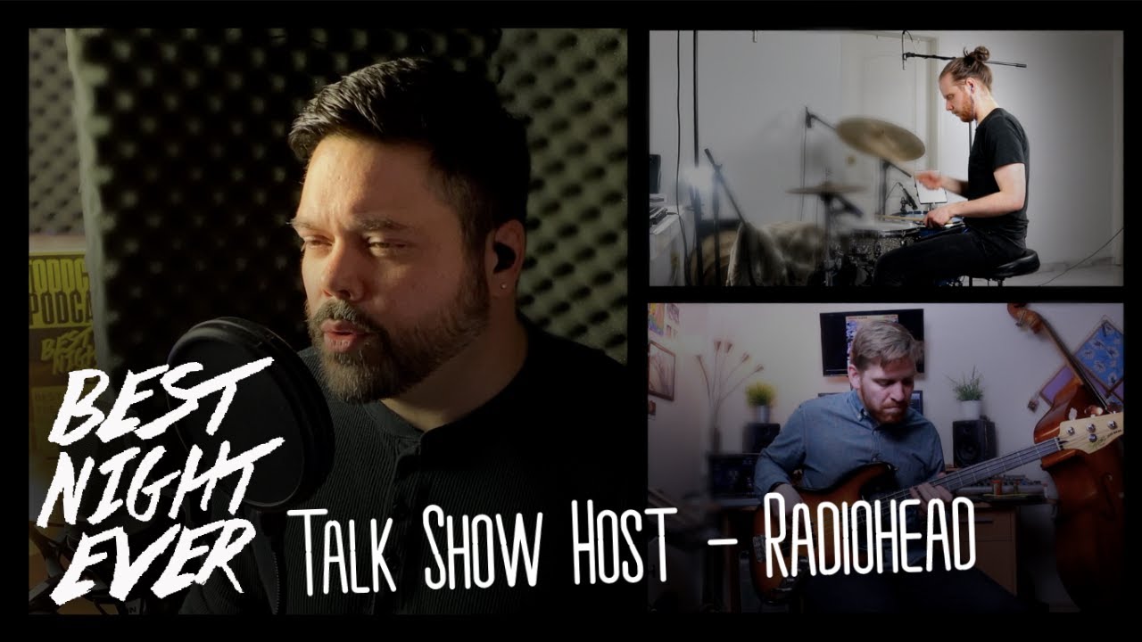 Radiohead - Talk Show Host - Cover by Best Night Ever - YouTube