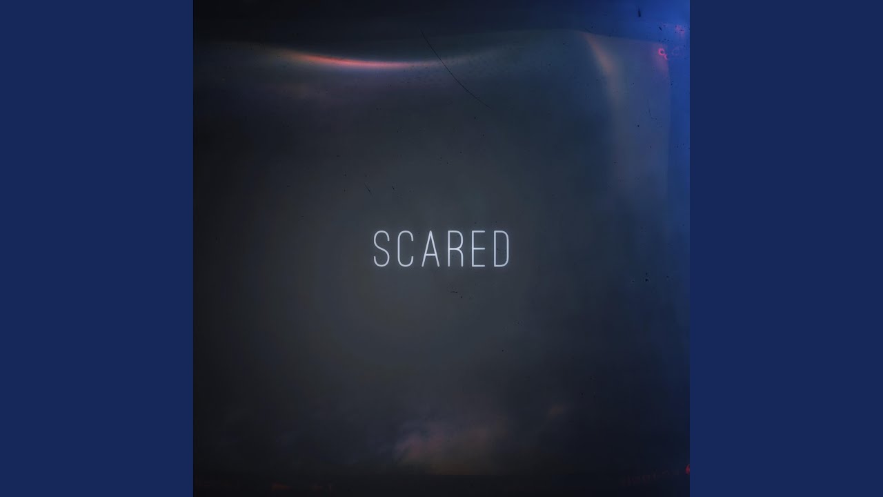 scared - YouTube
