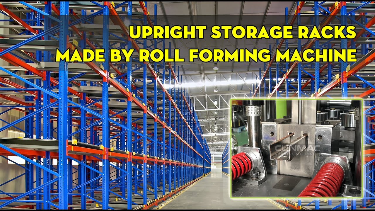 Upright Storage Racks Made by Roll Forming Machine - CUNMAC Vietnam ...
