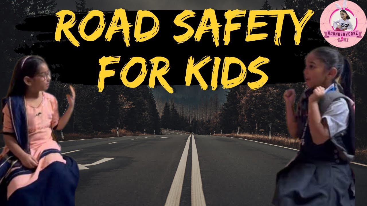 Road Safety For Kids | Kids video | Awareness | Rounderverse girl - YouTube