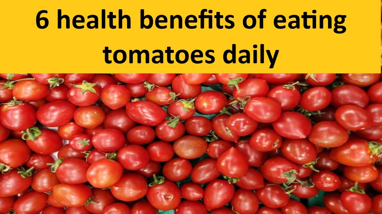 6 Health Benefits Of Eating Tomatoes Daily Advantage Of Eating Tomato Healthcare Beauties