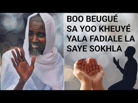Kou Begue Yala Fadiale La Saye Sokhla Defale Lii Serigne Abdou Rahmane