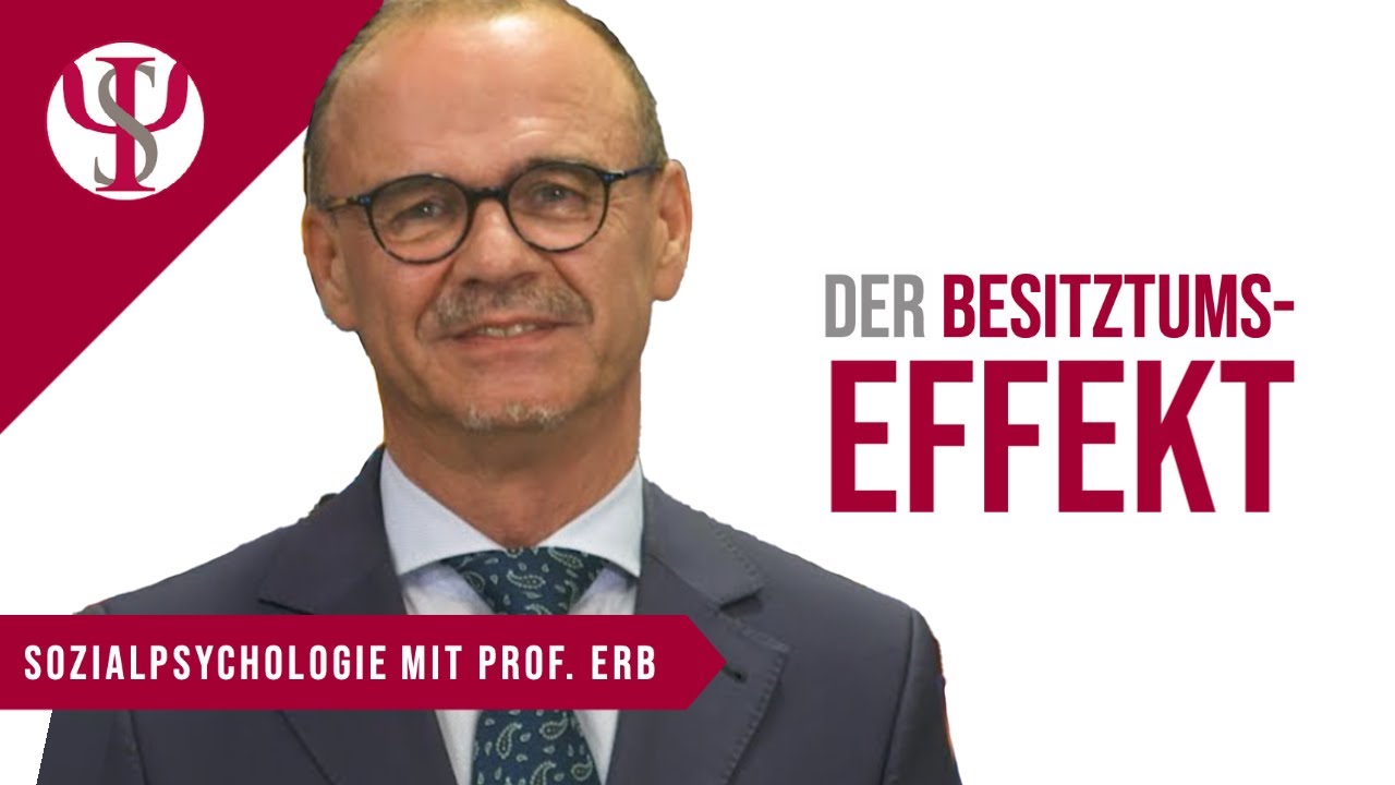 Der Besitztumseffekt | Sozialpsychologie mit Prof. Erb - YouTube