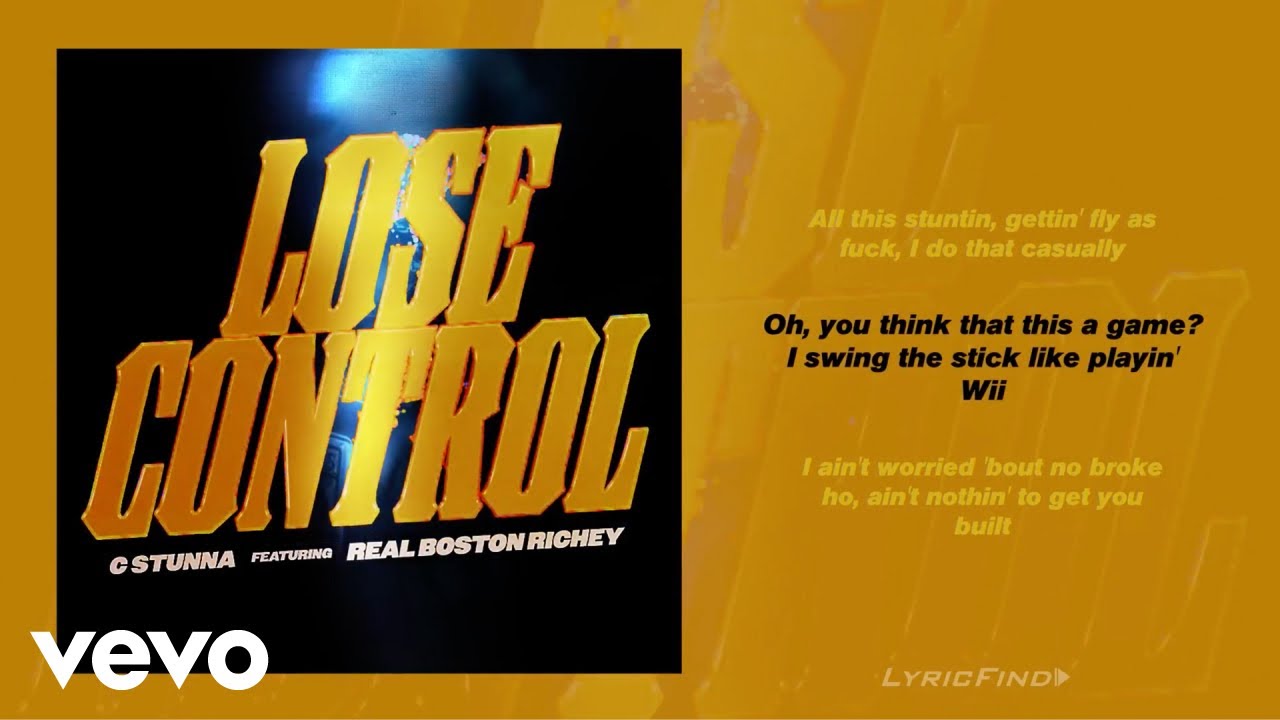 C Stunna - Lose Control (Official Lyric Video) ft. Real Boston Richey ...