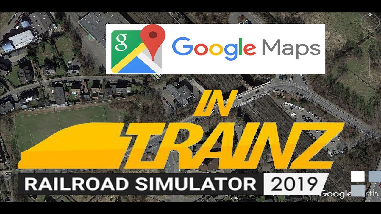 Google maps in Trainz 2019 - YouTube