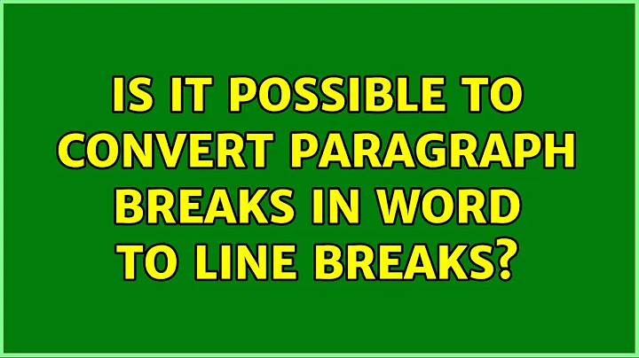 Solved Is It Possible To Convert Paragraph Breaks In 9to5Answer solved-is-it-possible-to-convert-paragraph-breaks-in-9to5answer