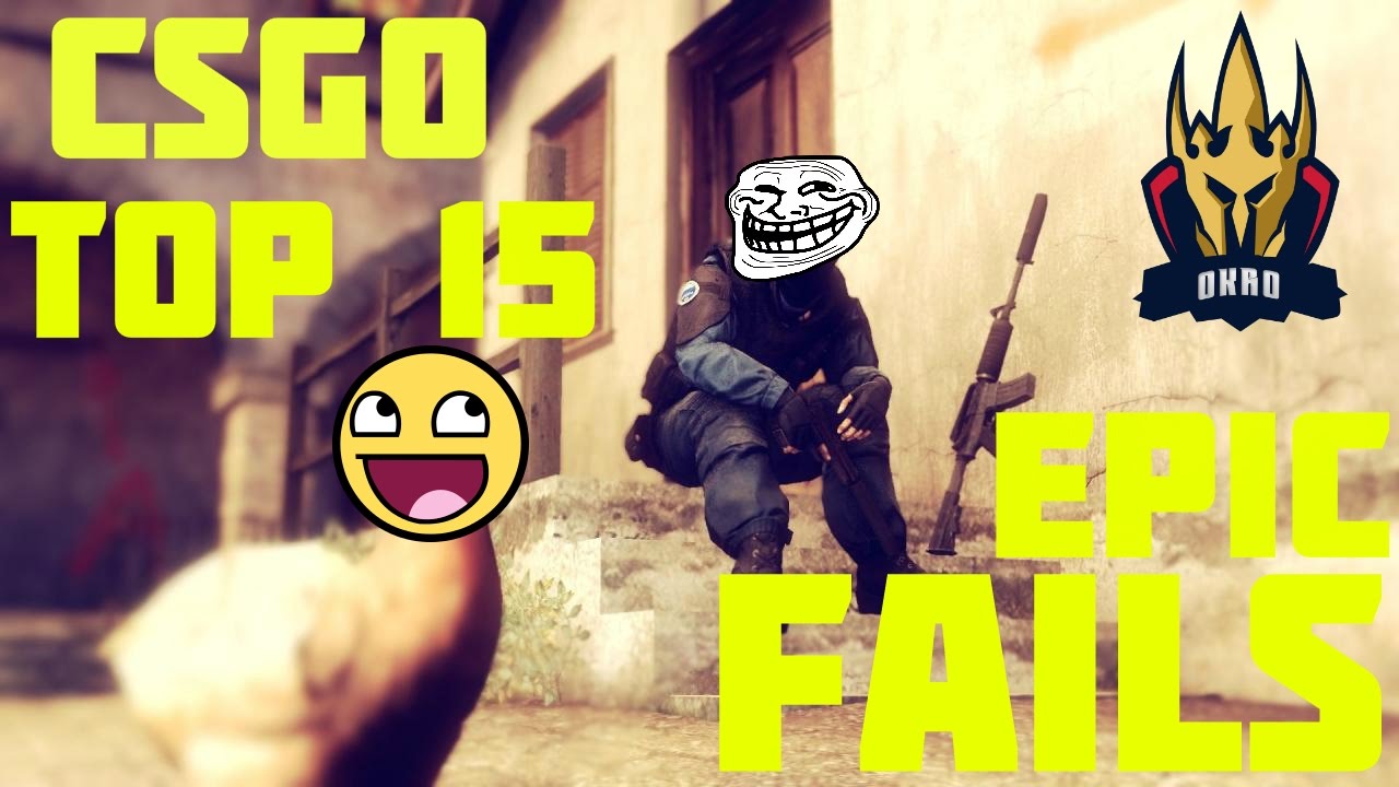 CS:GO | TOP 15 | EPIC FAILS !! #1 - YouTube