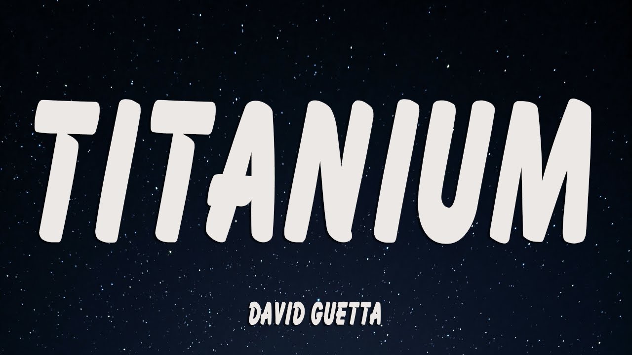 David Guetta - Titanium (Lyrics) ft. Sia - YouTube