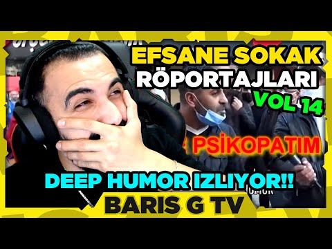 Barış G DEEP HUMOR - EFSANE SOKAK RÖPORTAJLARI #14 İZLİYOR!!