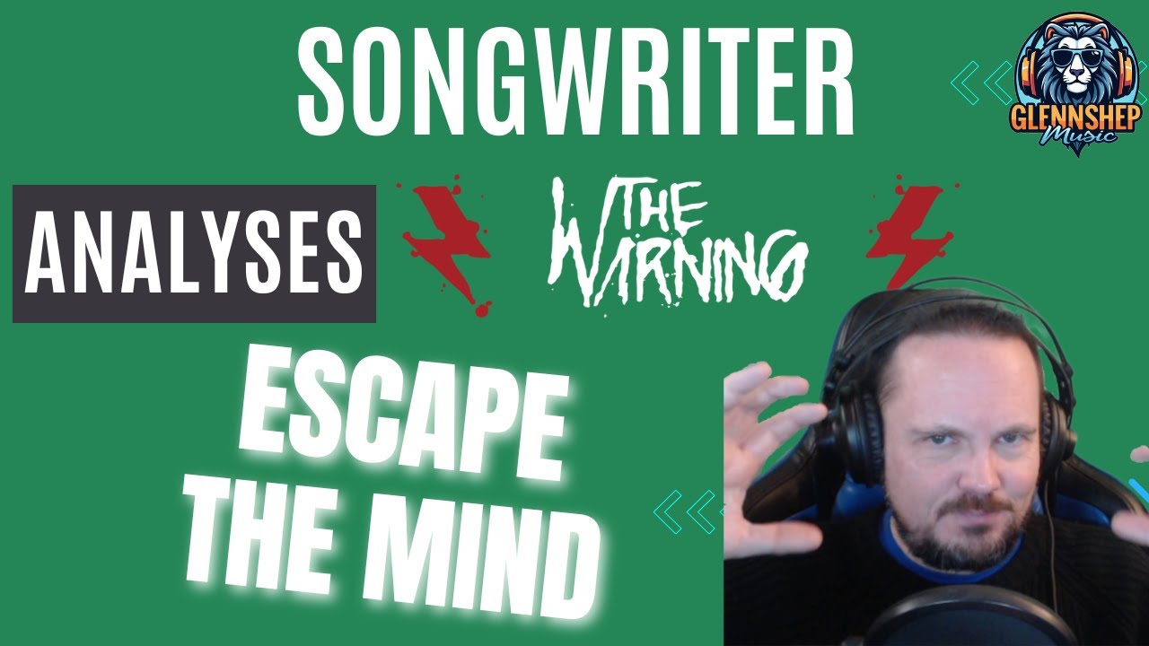 Songwriter Analyses The Warning - Escape the Mind - YouTube