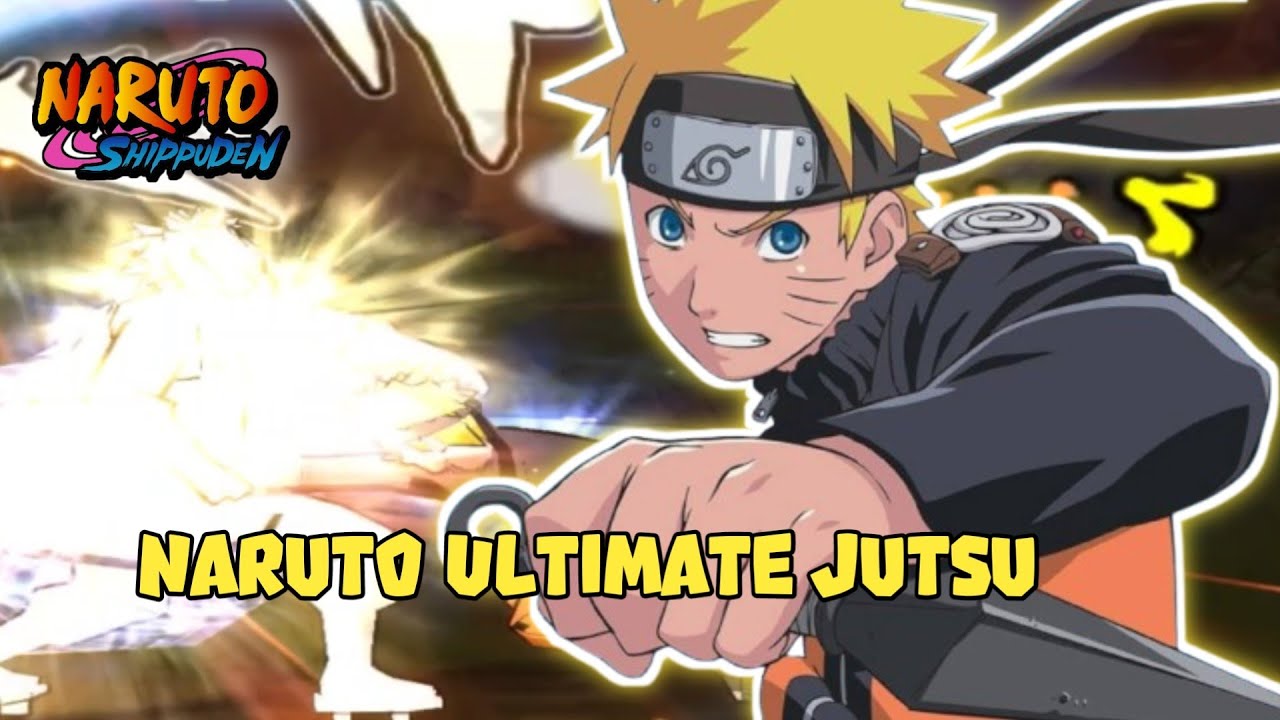 Uzumaki Naruto Jutsu And Ultimate Jutsu - Naruto Shippuden Ultimate ...