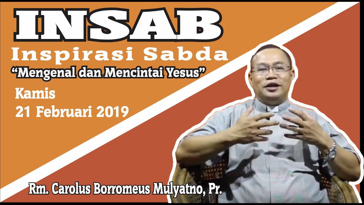 Mengenal dan Mencintai Yesus | INSAB Romo CB Mulyatno, Pr - YouTube