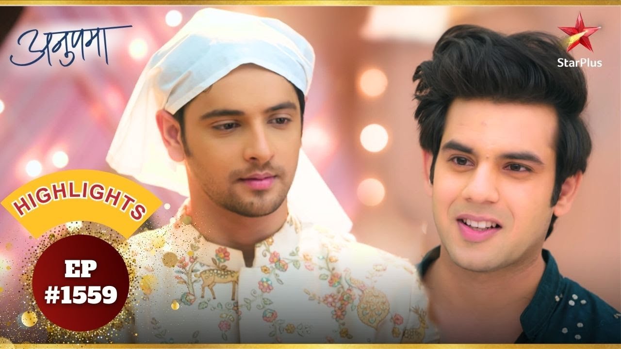 Ansh ने Prem के पैर धोये! | Ep.1559 | Highlights | Anupama | Mon-Sun ...