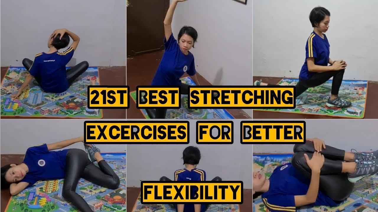 THE 21 BEST STRETCHING EXCERCISES FOR BETTER FLEXIBILITY# ...