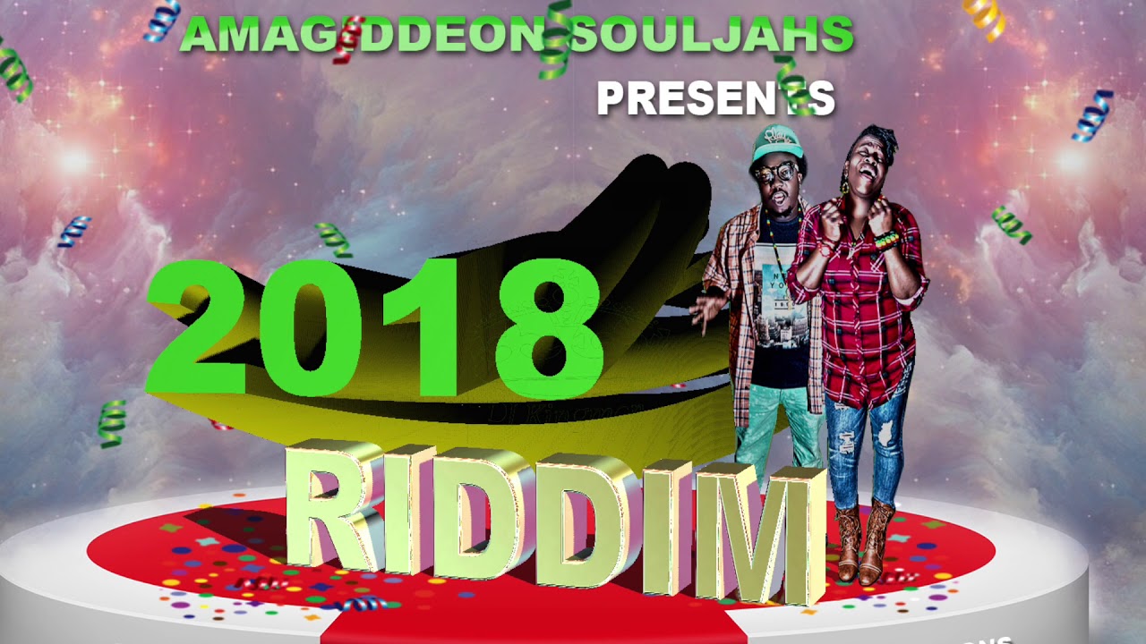 2018 RIDDIM MIXTAPE BY DJ KINGMON & AMAGIDDEON SOULJAHS. 2018 RIDDIM by ...