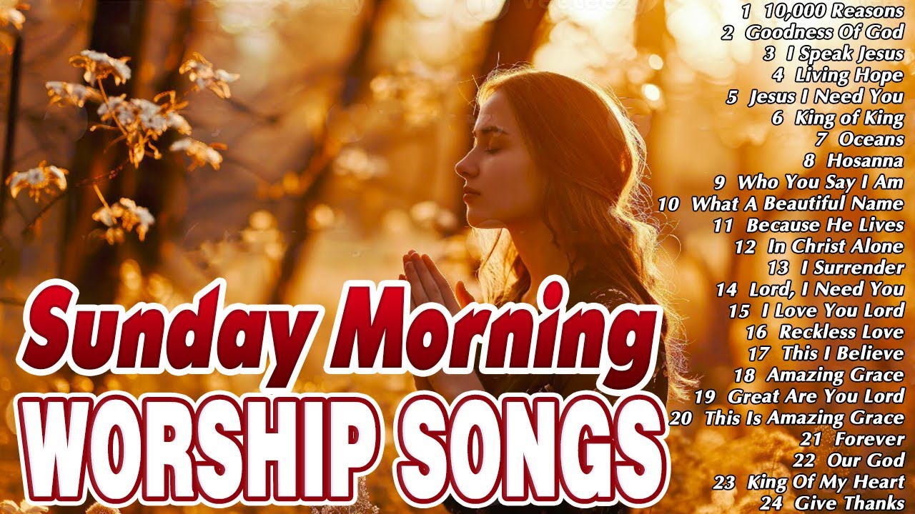 Most Popular Sunday Morning Worship Songs 🙏 Top Praise and Worship ...