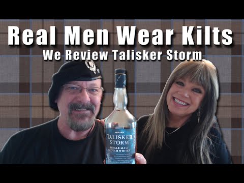 Real Men Wear Kilts - TALISKER STORM!! PEAT & You Know What Else ...