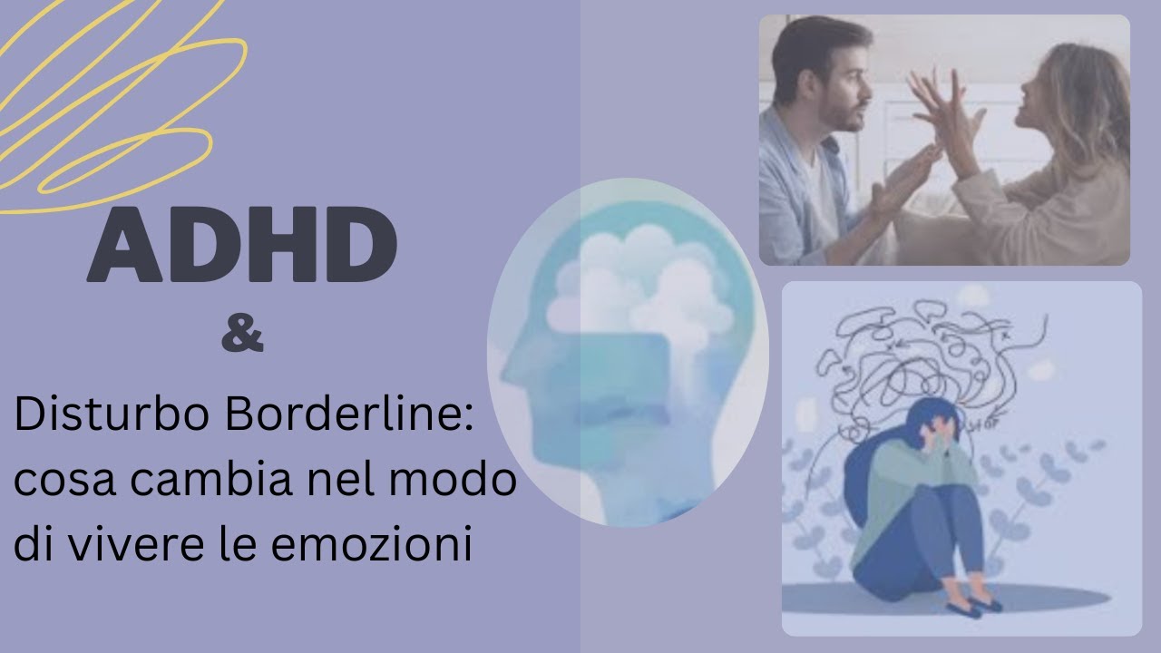 AD(H)D & Disturbo Borderline: cosa cambia davvero nel modo di vivere le ...