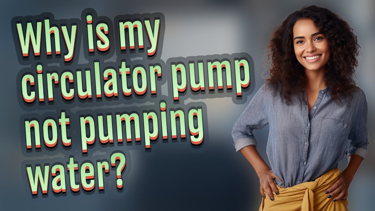 Why is my circulator pump not pumping water? - YouTube