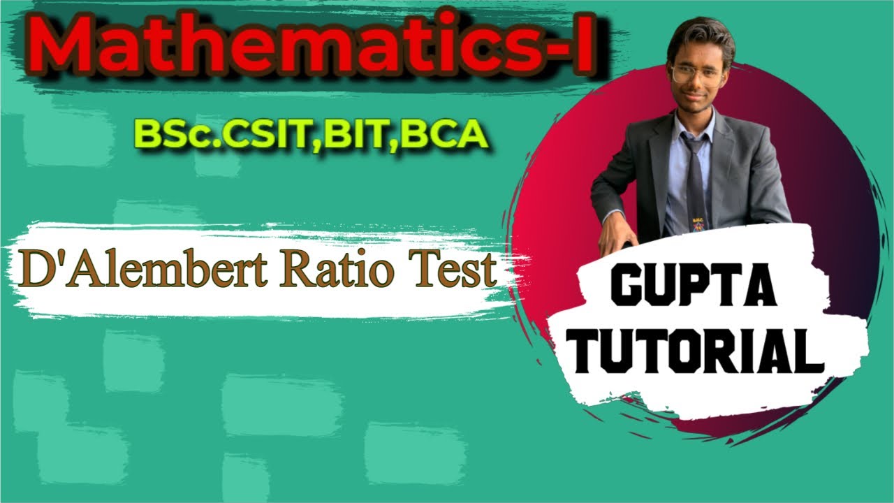 D Alembert Ratio Test bsccsit csit importantquestions mathematics d-alembert-ratio-test-bsccsit-csit-importantquestions-mathematics
