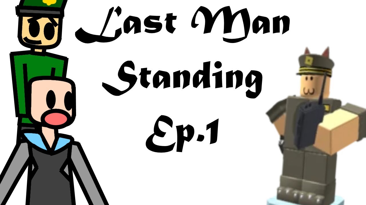 Last Man Standing | Ep. 1 (Tds Meme) - YouTube