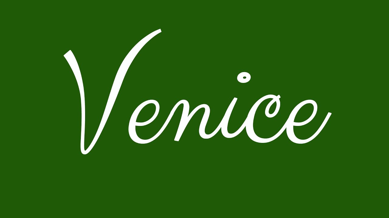 Learn how to Sign the Name Venice Stylishly in Cursive Writing - YouTube