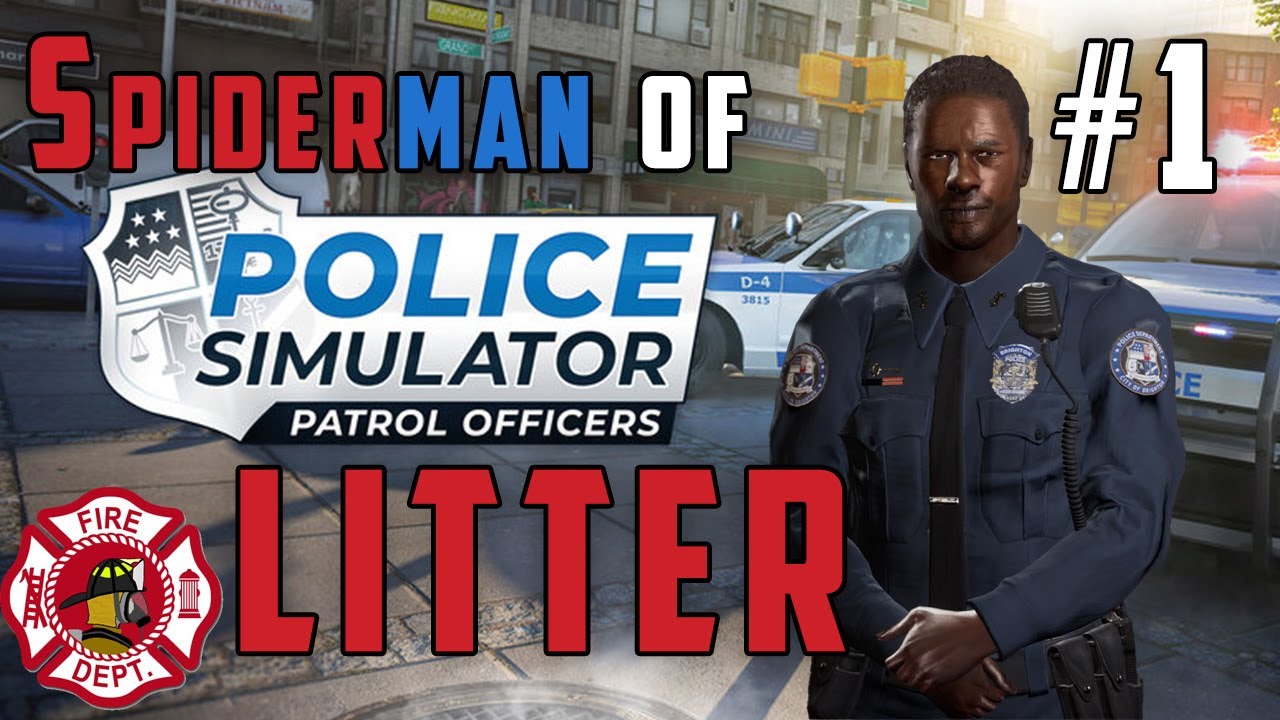 Spiderman of Litter | Police Sim: Patrol Officers #01 - YouTube
