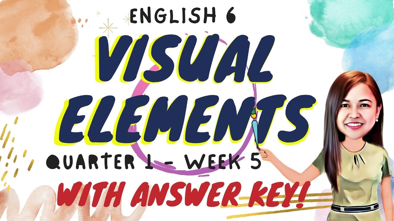 VISUAL ELEMENTS II MODULE IN ENGLISH 6 QUARTER 1 WEEK 6 #visualelements ...