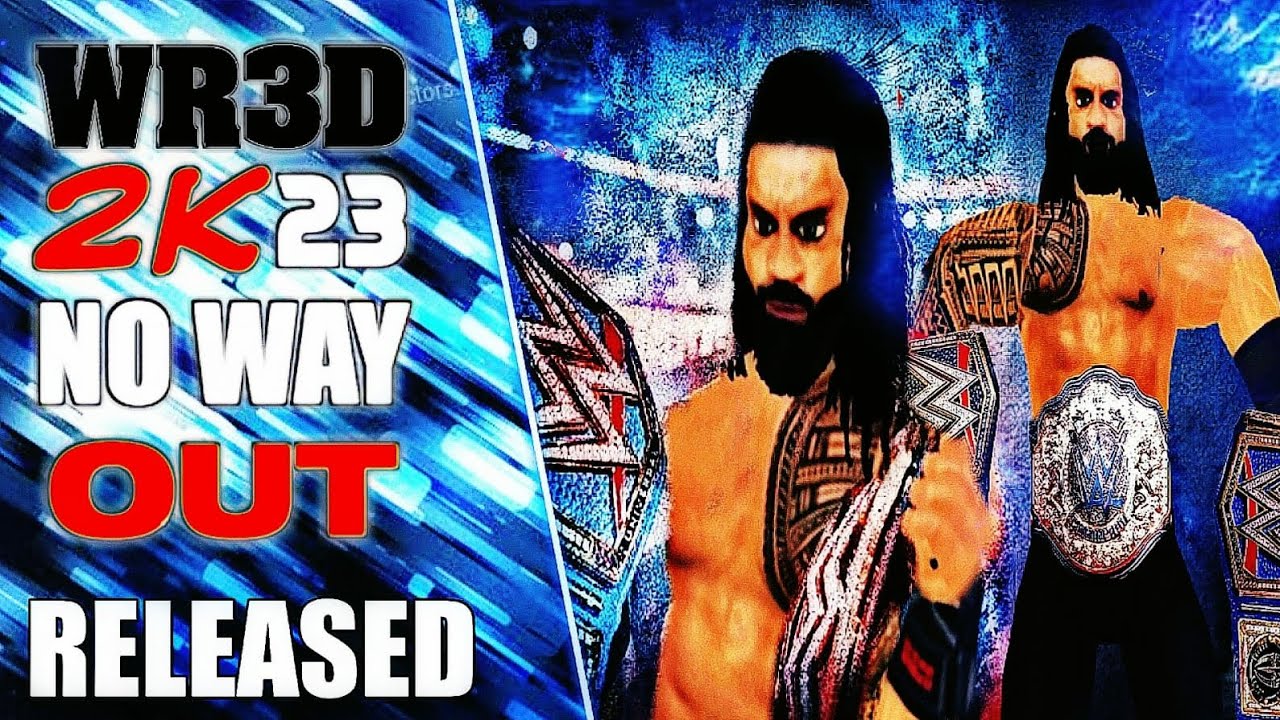 WR3D 2K23 NO WAY OUT:|ALL FEATURES|NEW ARENAS|REAL TITLES|VIDEO ...