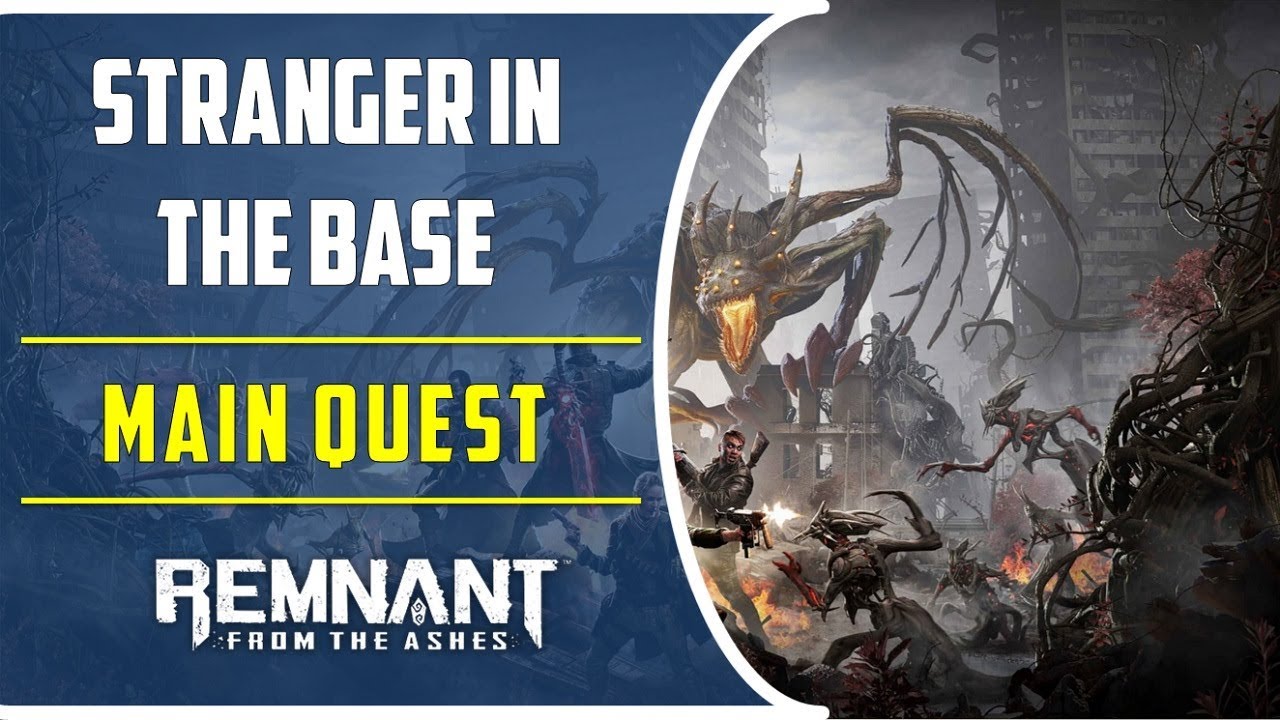 Stranger in the base | Main Quest | Remnant from the ashes - YouTube