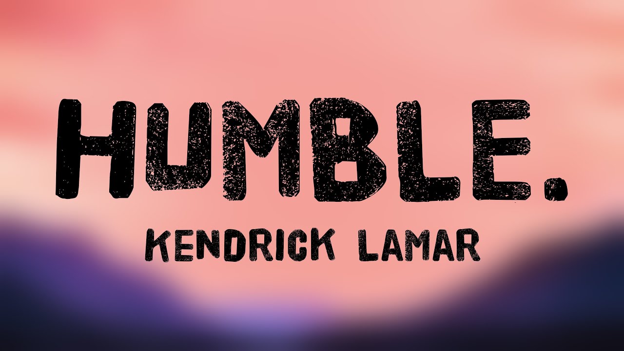 HUMBLE. - Kendrick Lamar (Lyrics Version) ☄ - YouTube Music